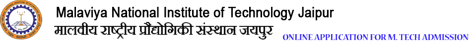 MNIT : M. Tech Admission Form
